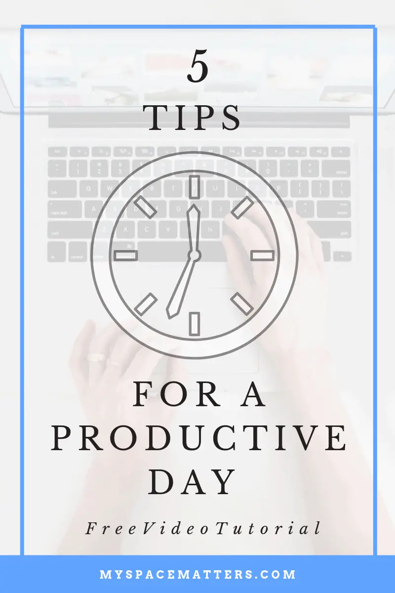 How to Have a Productive Day - 5 Tips for Staying Focused & Energized