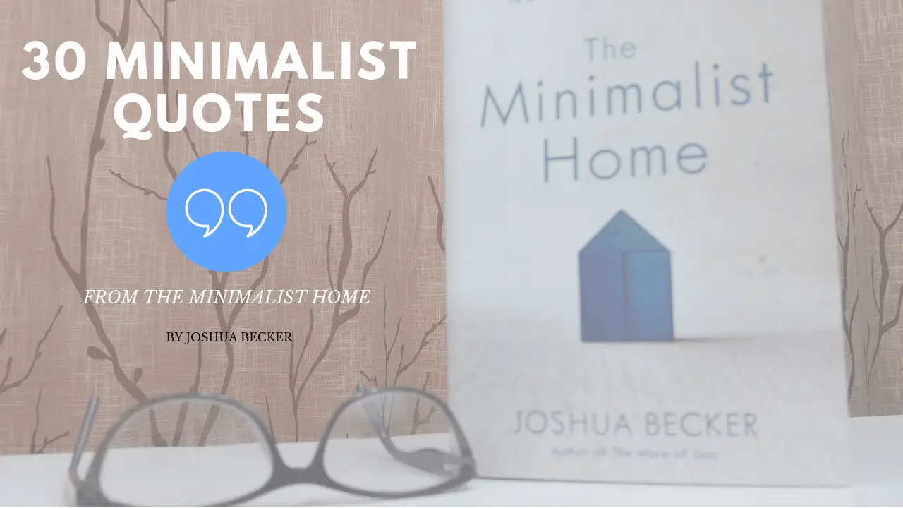 30 Minimalist Quotes from The Minimalist Home