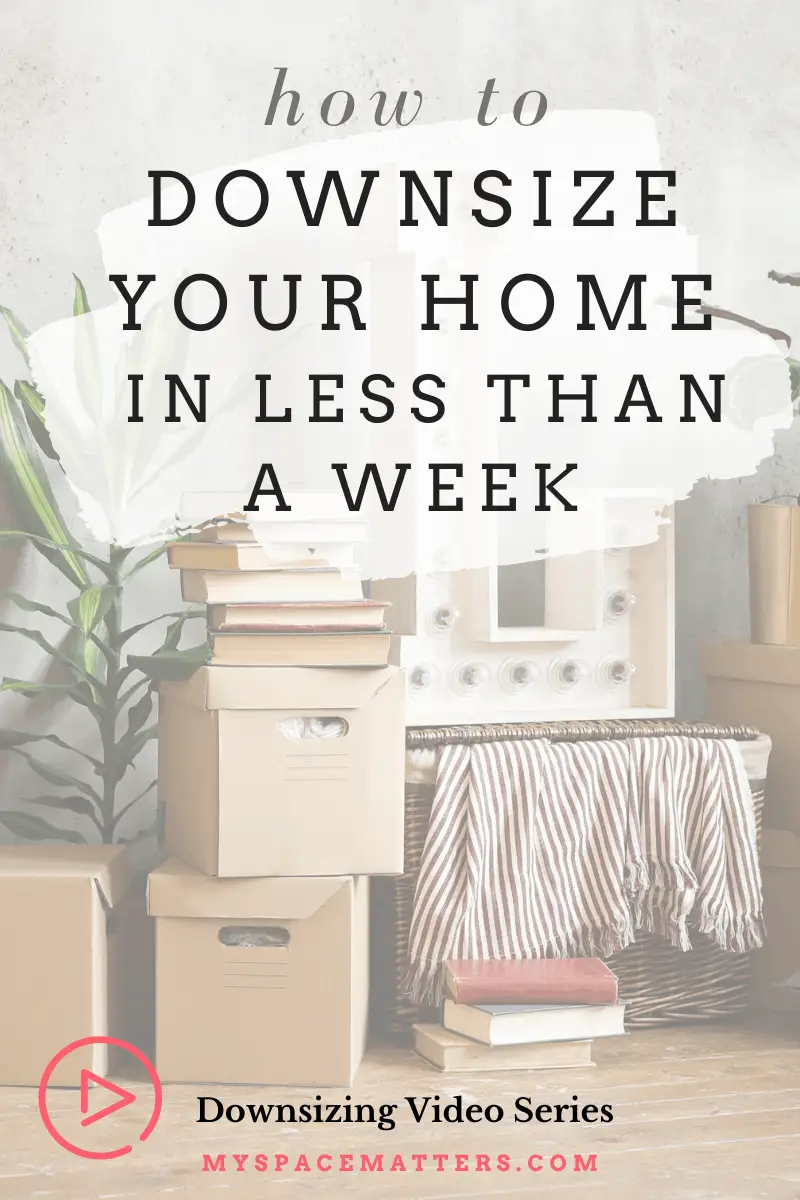How to Downsize a Home in 5 Days