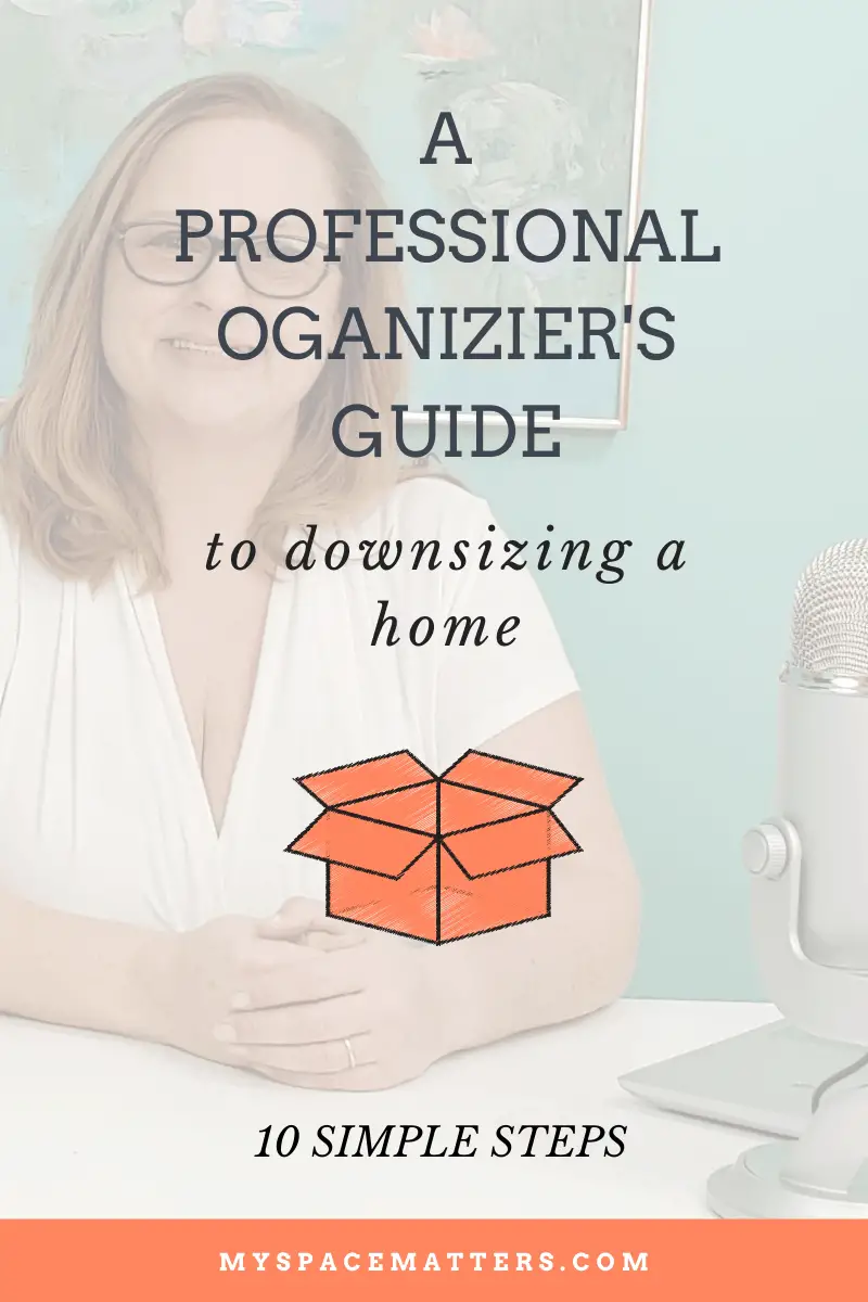 How to Downsize your Home in 10 Simple Steps - Organize, Declutter, and ...