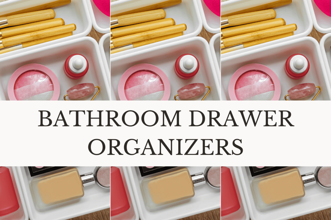 9 Top Bathroom Drawer Organizers That Maximize Small Spaces - Organize ...