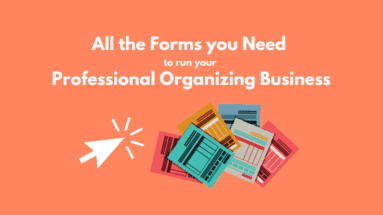 5 Professional Organizing Forms Essential to Your Home Organizing ...