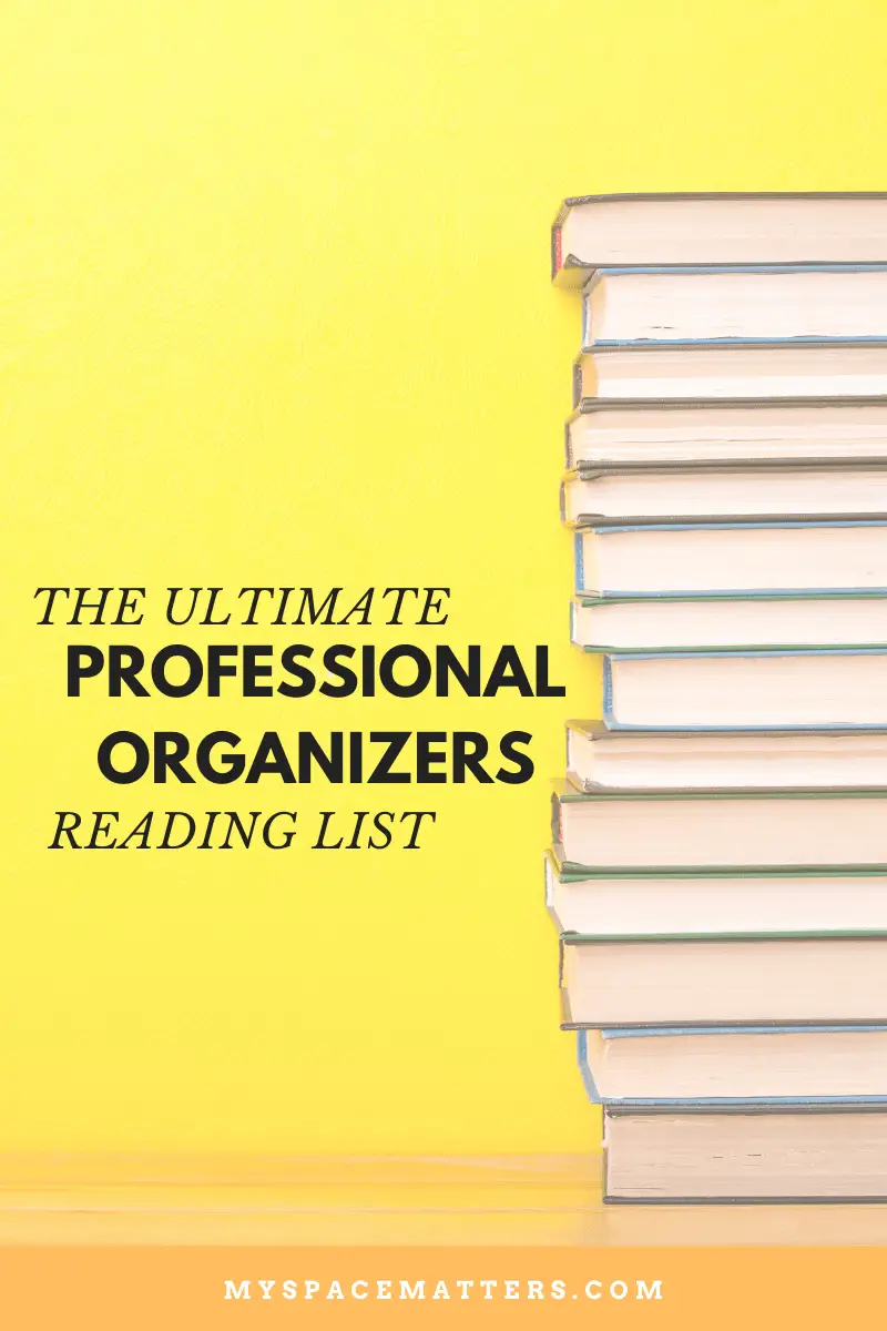 The Ultimate Recommended Reading List for Professional Organizers ...