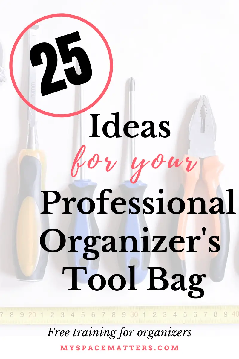 What's in my Tool Bag? Professional Organizer Supplies You Must Have ...