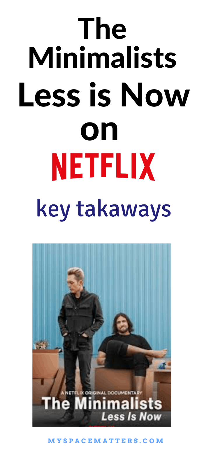 Key Takeaways from the Minimalists: Less is Now on Netflix - Organize ...