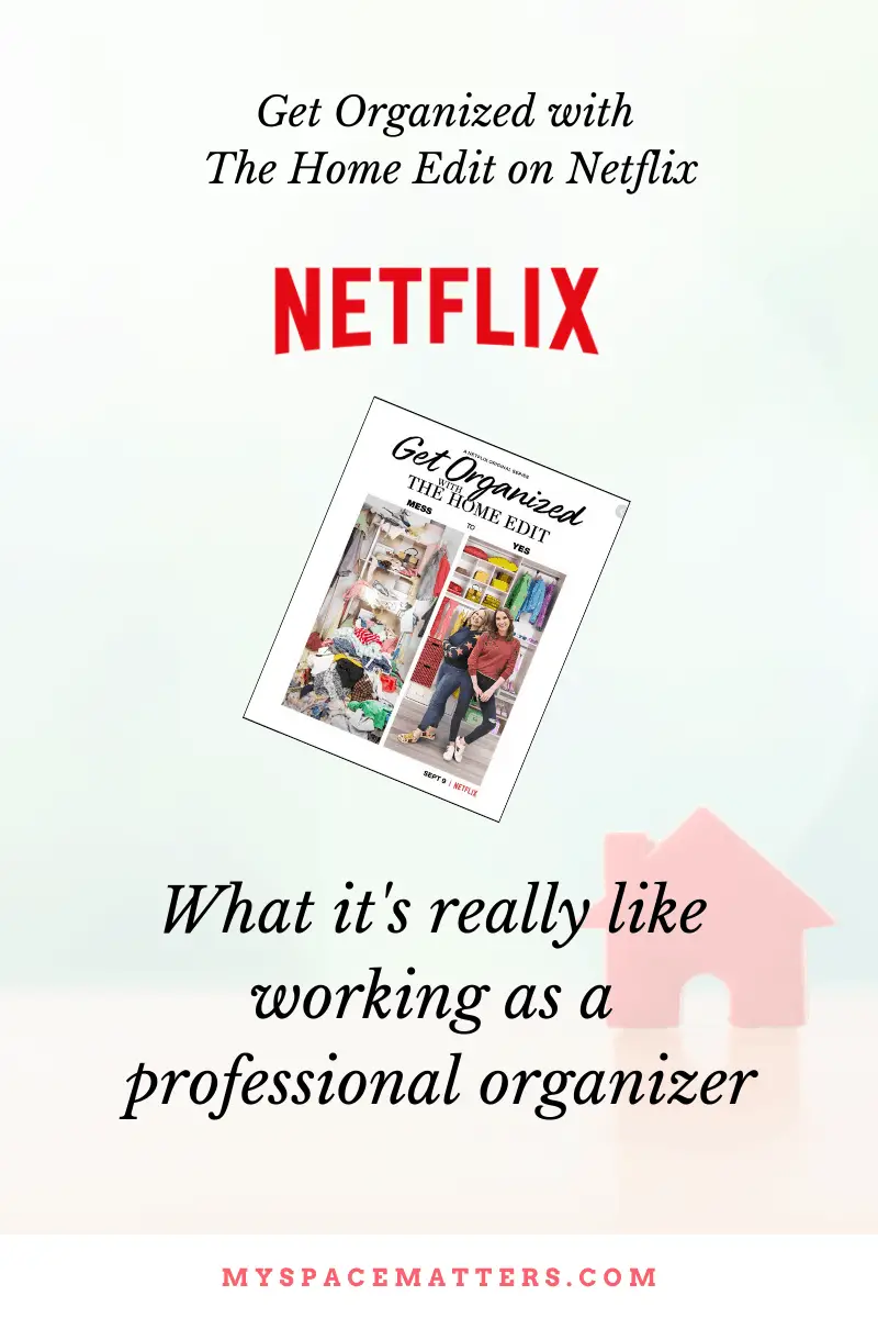 Netflix's Get Organized with The Home Edit & the real-life day to day ...