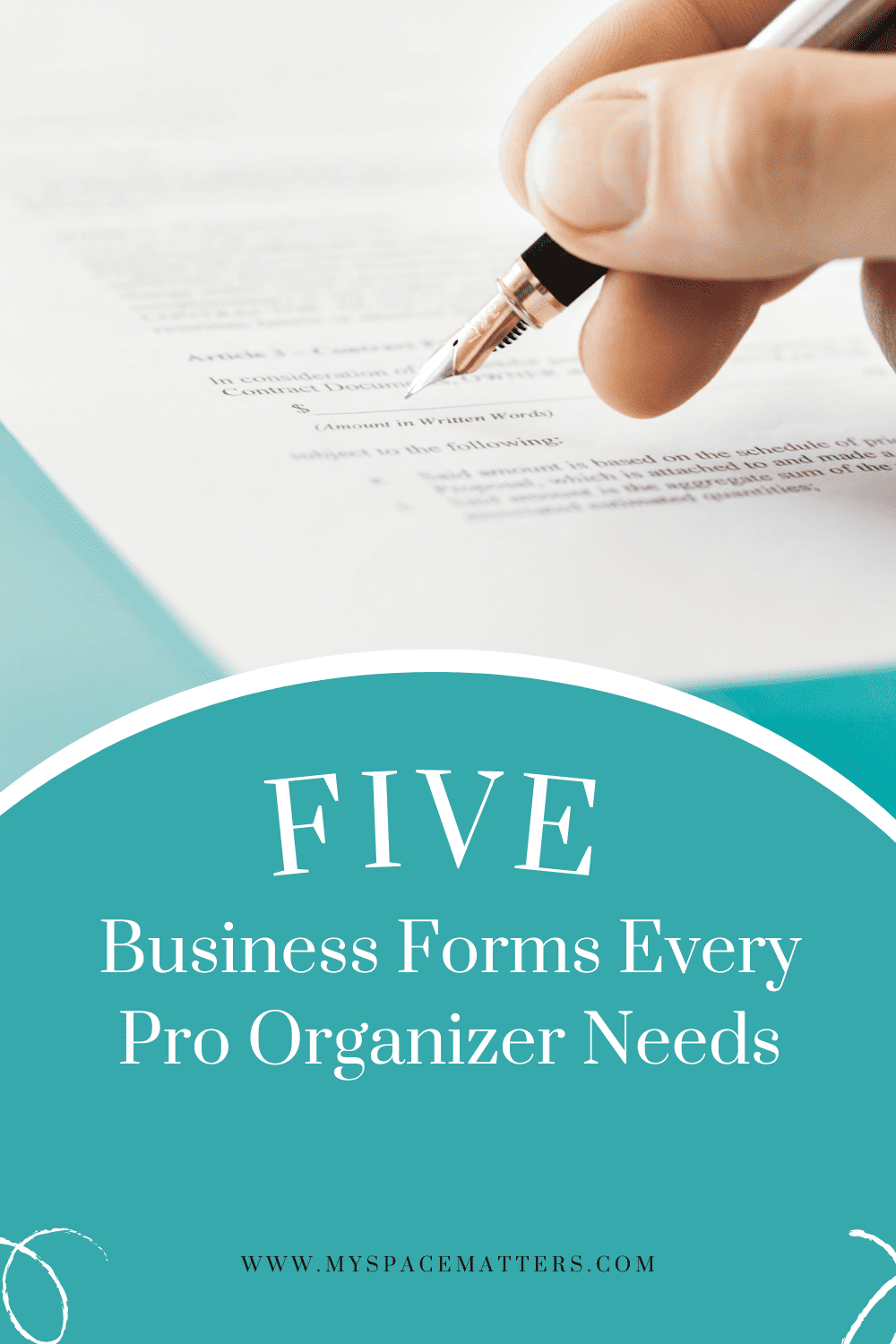 5 Professional Organizing Forms Essential to Your Home Organizing Business